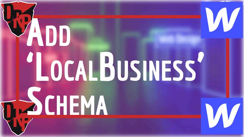 Add Local Business Schema Markup to Webflow Website