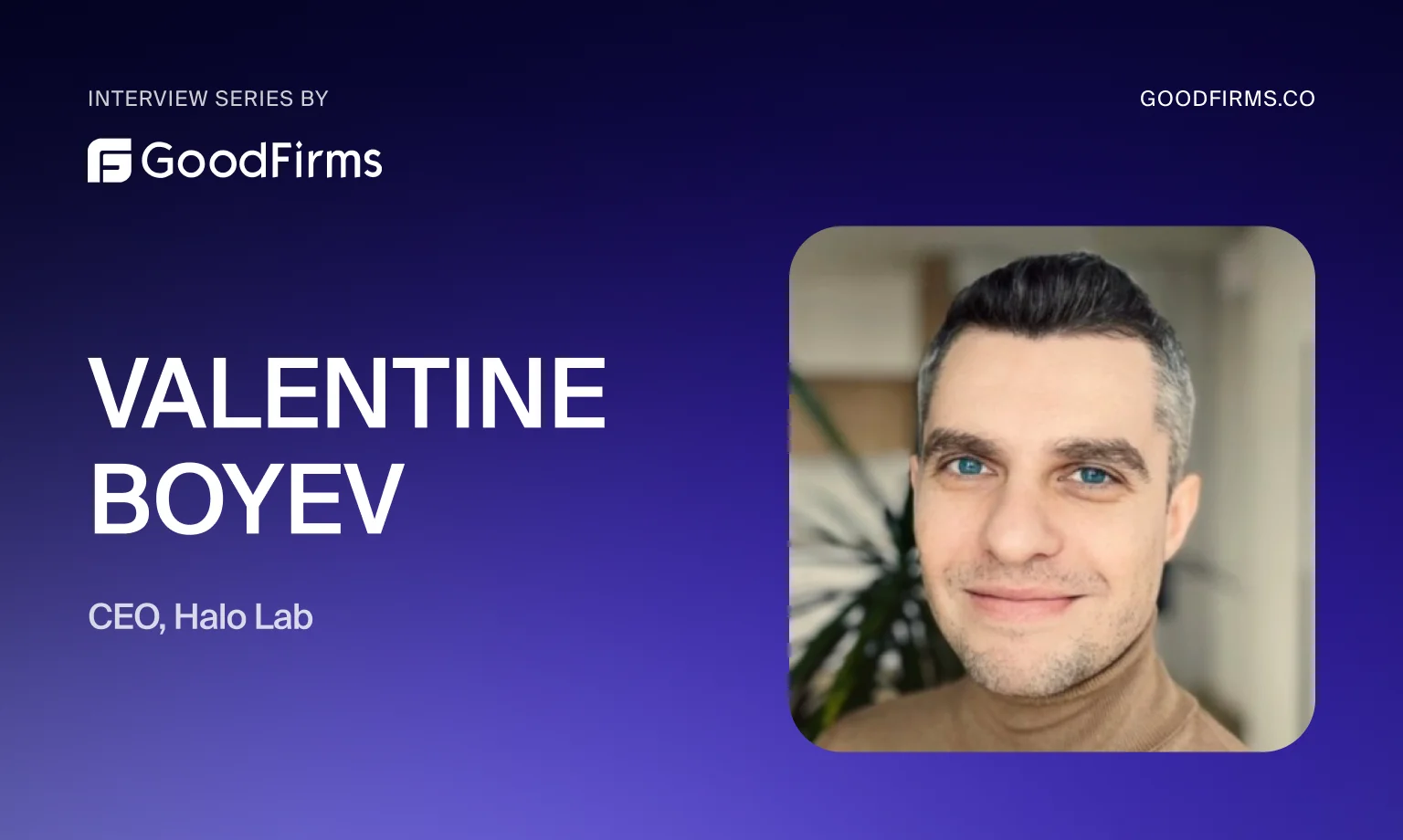 Providing top-notch digital solutions: GoodFirms interview with Halo ...