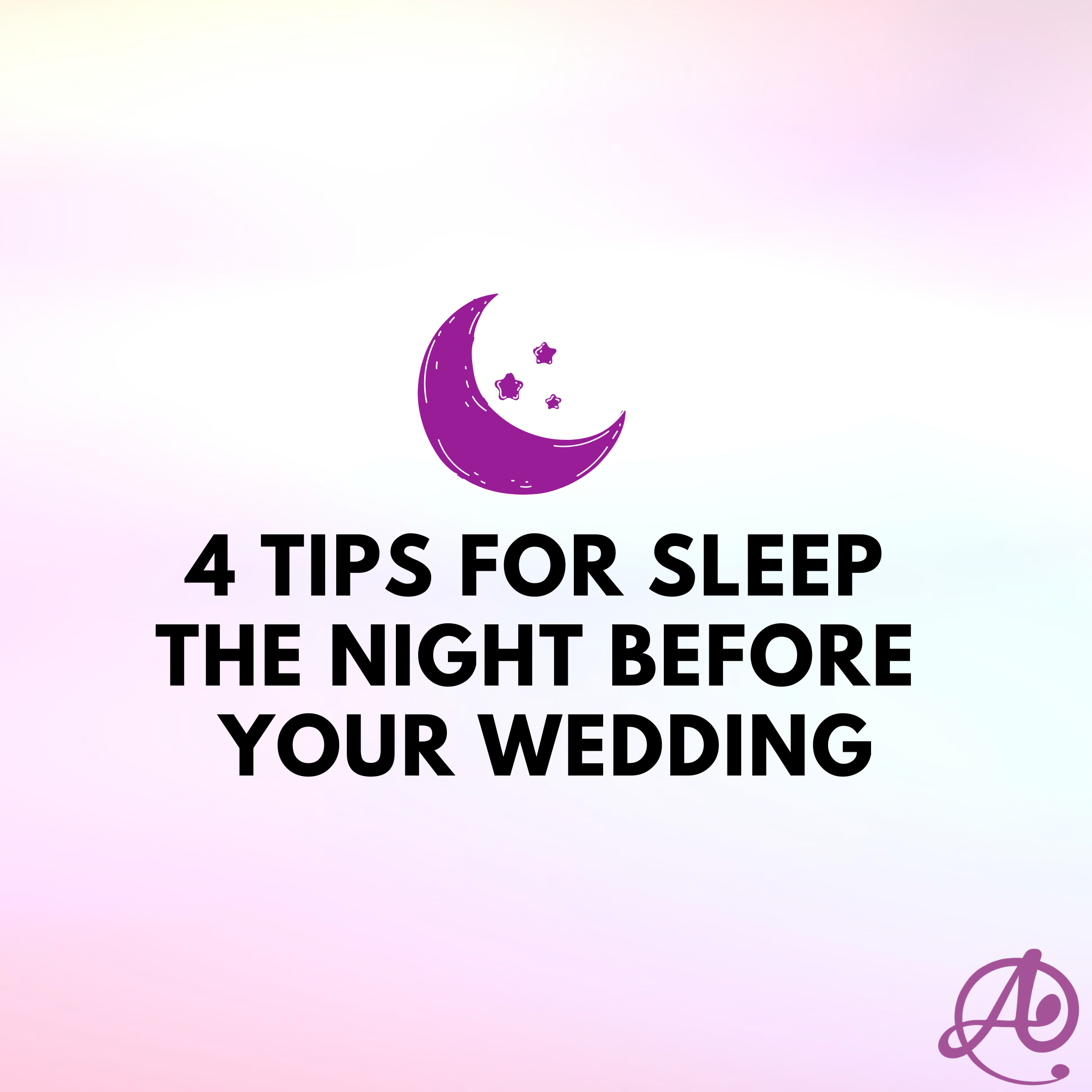 4 Tips for Sleep the Night Before Your Wedding
