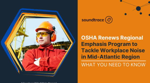 OSHA Renews Regional Emphasis Program to Tackle Workplace Noise in Mid ...