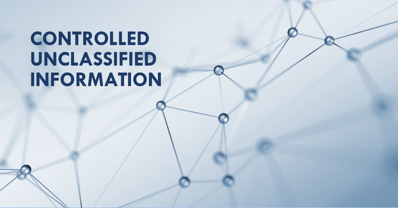 Understanding Controlled Unclassified Information (CUI): A Complete ...