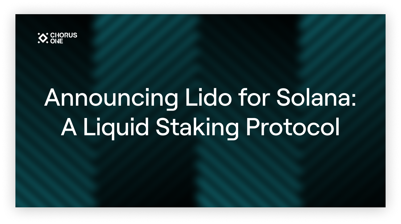 Announcing Lido for Solana: A Liquid Staking Protocol | by Chorus One ...