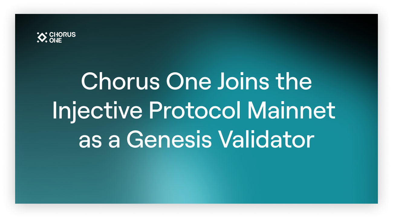 Chorus One Joins the Injective Protocol Mainnet as a Genesis Validator | by Chorus One | Chorus One