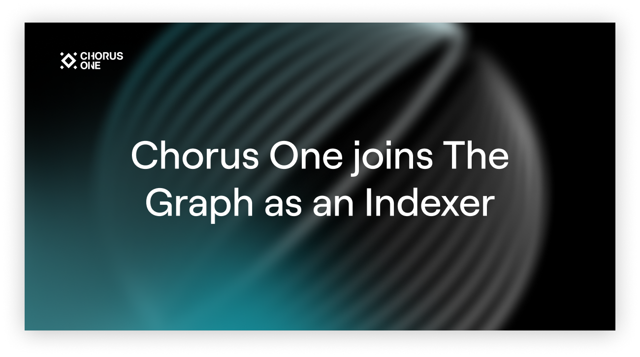 Chorus One joins The Graph as an Indexer | by Felix Lutsch | Chorus One