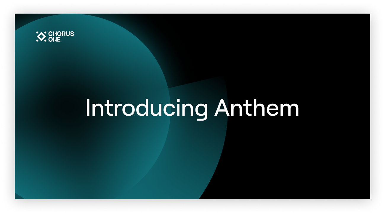 Introducing Anthem. A Multi-Network Staking Platform | by Chorus One ...