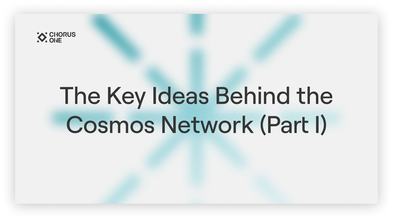 The Key Ideas Behind the Cosmos Network | by Meher Roy | Chorus One