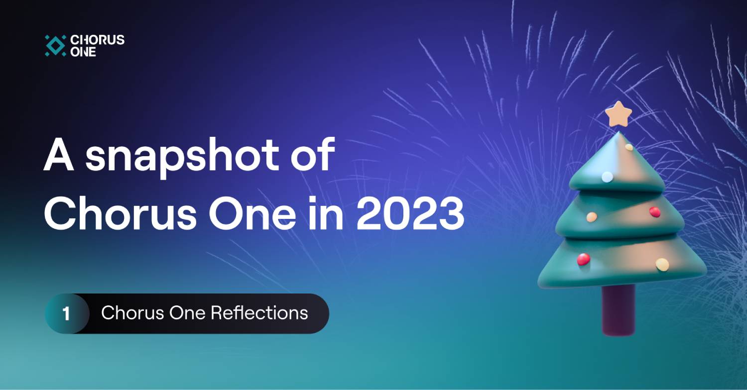 Chorus One Reflections #1: Key Milestones Crossed in 2023
