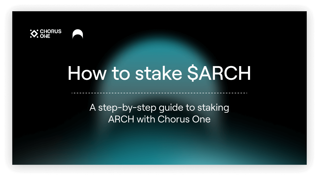 How to stake $ARCH with Chorus One