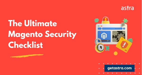 Magento Security Checklist - For Developers & Agencies