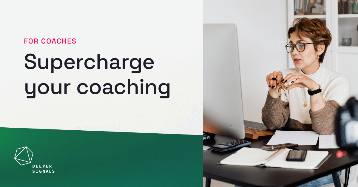 Deeper Signals | Supercharge your coaching