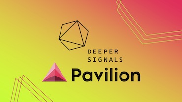 Deeper Signals | Deeper Signals becomes a Pavilion partner