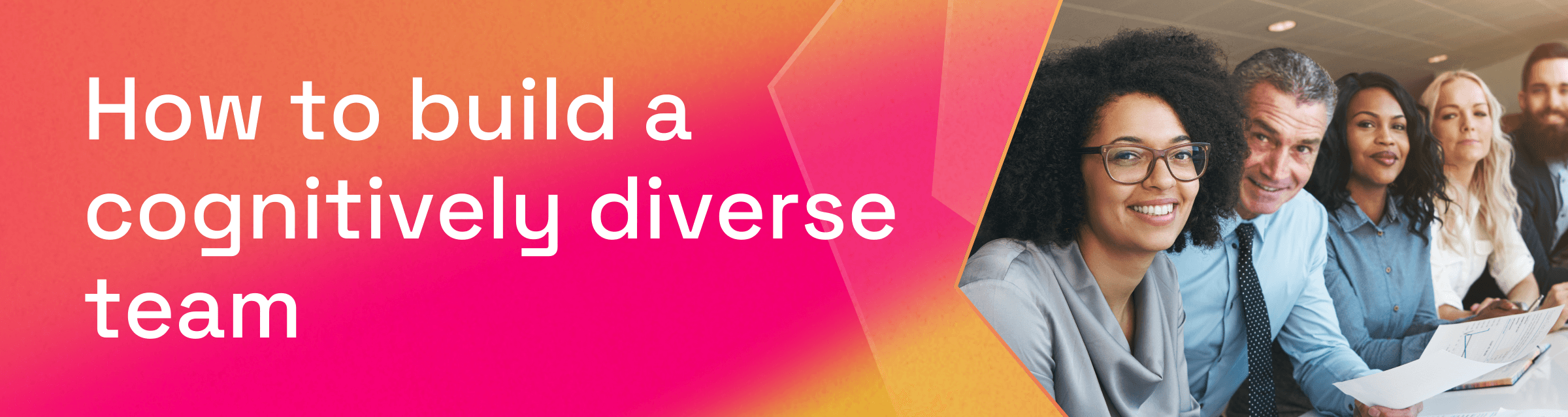 Deeper Signals | How to build a cognitively diverse team