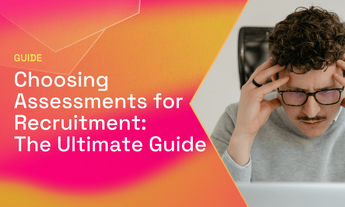 Deeper Signals | Choosing Assessments for Recruitment: The Ultimate Guide