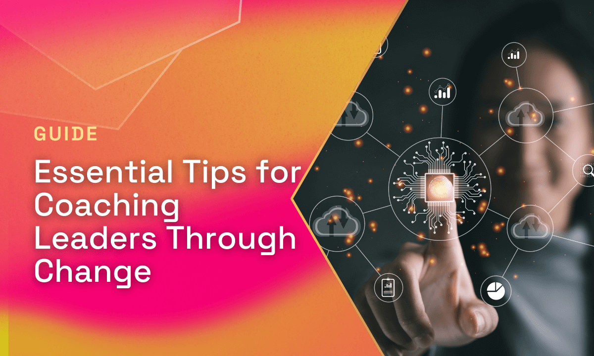 Deeper Signals | Essential Tips for Coaching Leaders Through Change