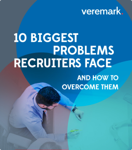 10 Biggest Problems Recruiters Face and How to Overcome Them - Veremark