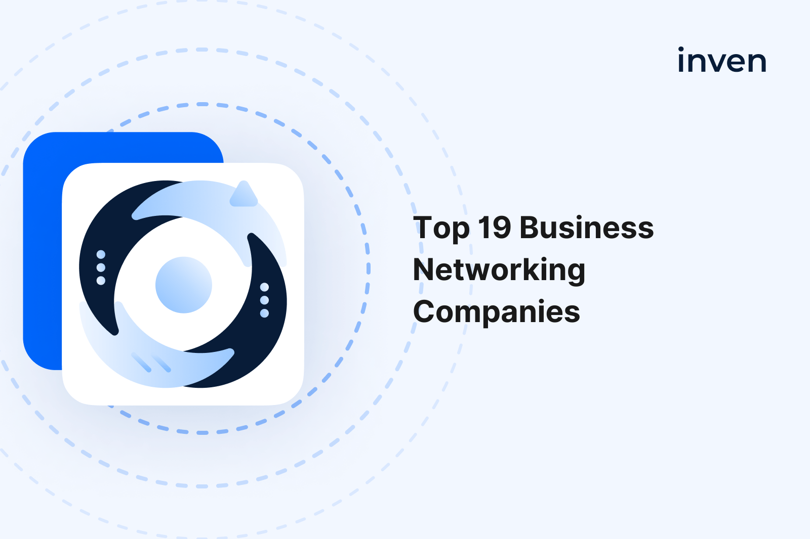 Exceptional Business Networking Companies: Top 19 Industry Leaders