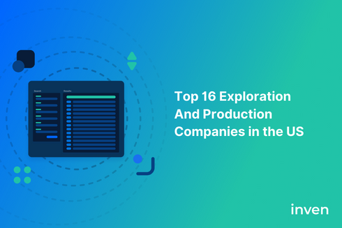 Top 16 Exploration And Production Companies Driving US Energy