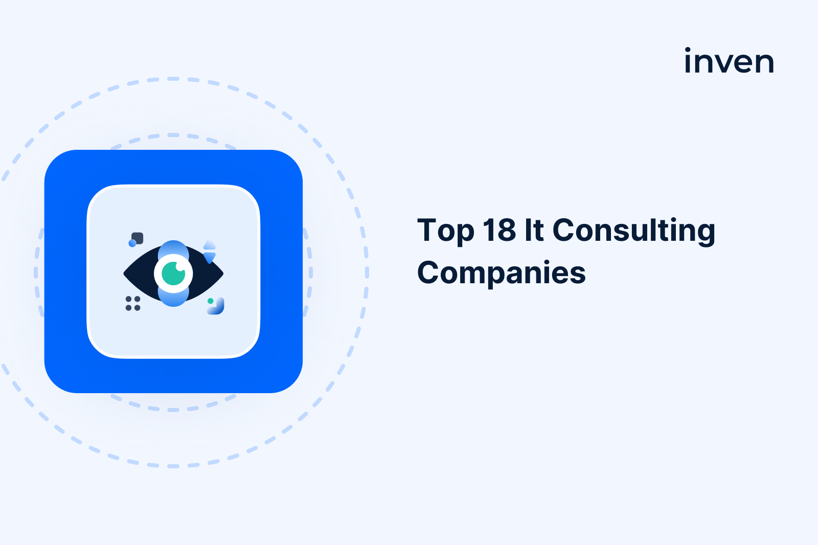 Top 18 IT Consulting Companies: Expertise for Digital Transformation