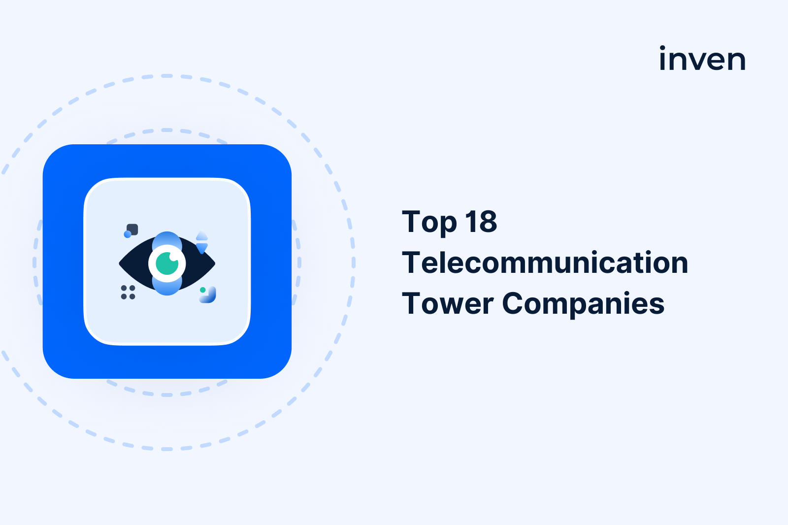 Top 18 Telecommunication Tower Companies: Powering Global Connectivity