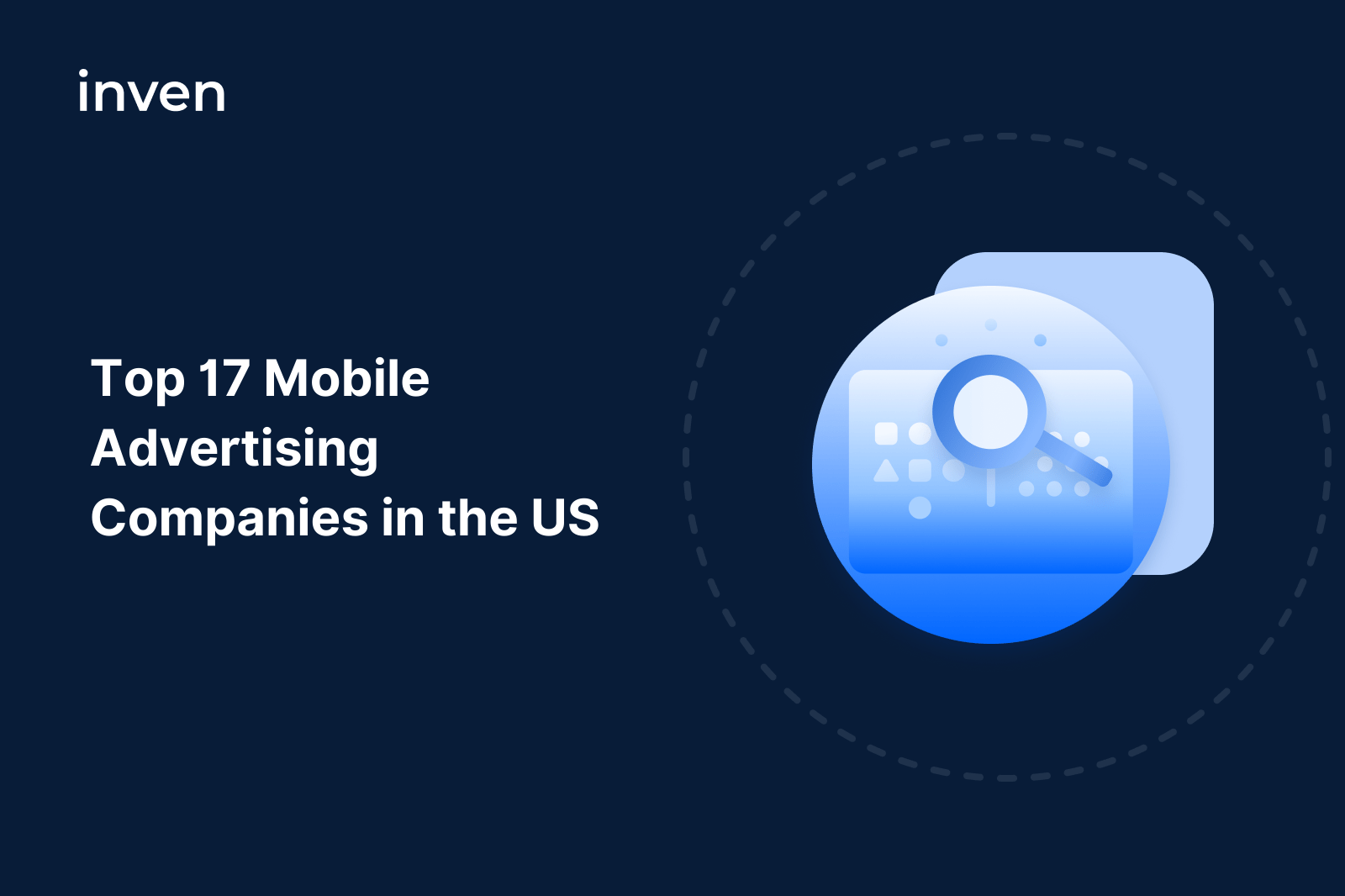 Top 17 Leading Mobile Advertising Companies in the US