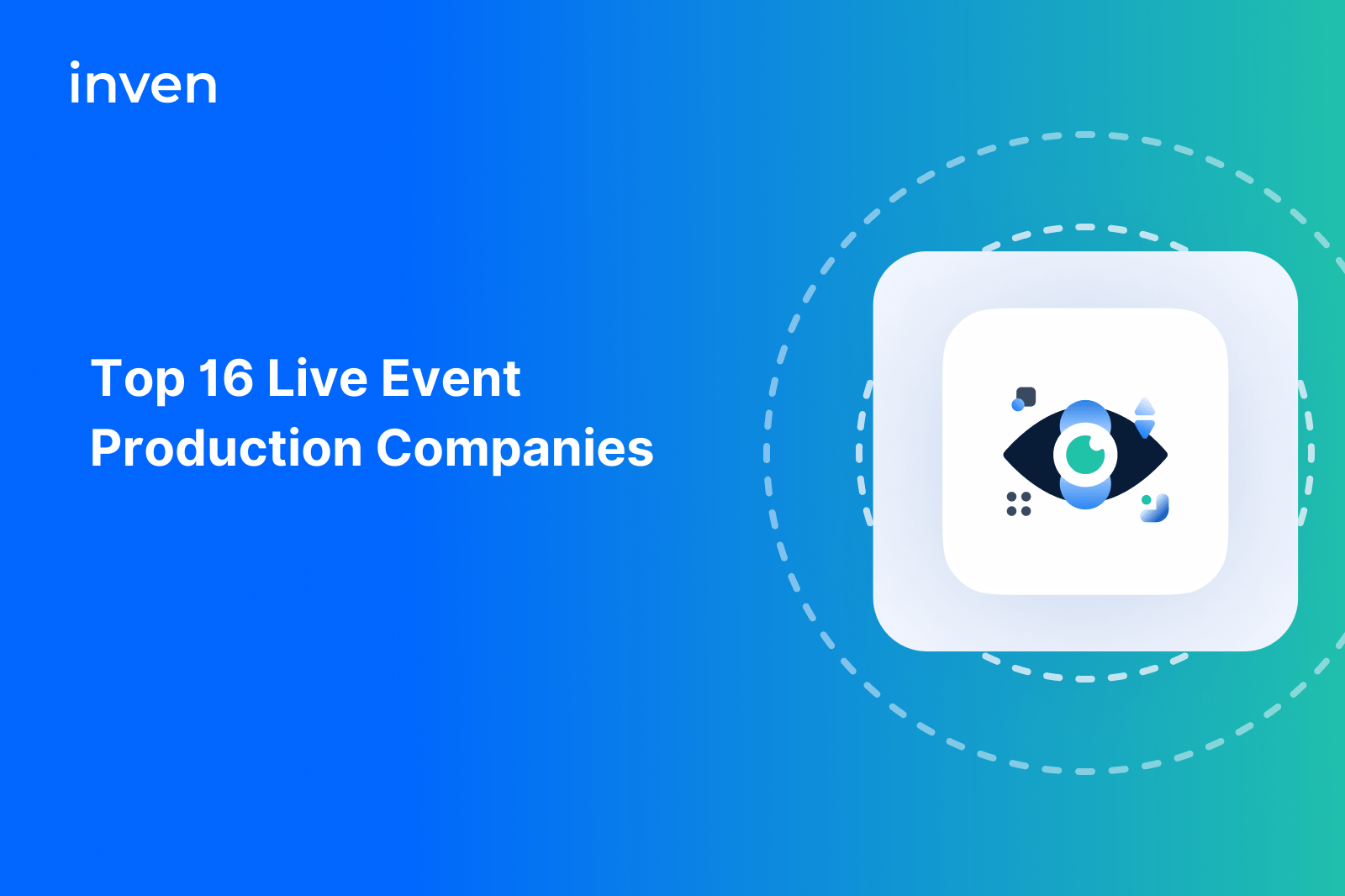 Top 16 Leading Live Event Production Companies Top 16 Leading Live Event Production Companies