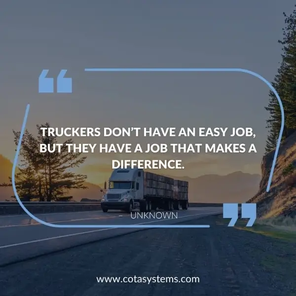 205 Best Truck Driver Quotes for Success in Life and Business