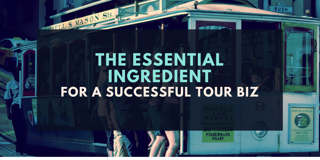 The Essential Ingredient for Building a Successful Tour Business | Peek Pro