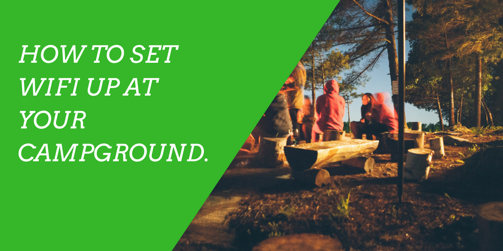 4 Steps to Setting Up WiFi at Your Campground | Peek Pro