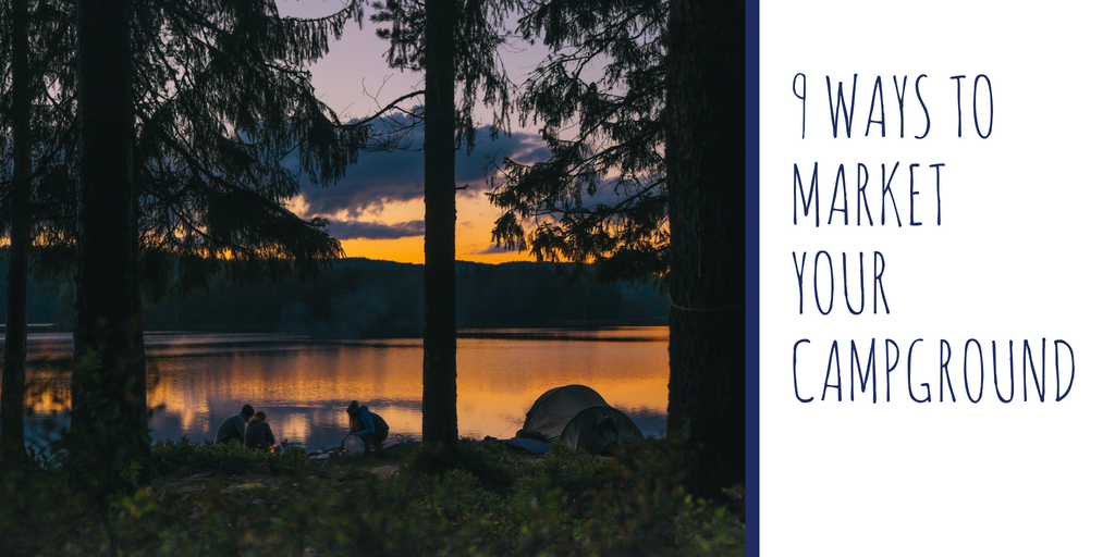 9 Ways to Market Your Campground: A Guide for Campgrounds and RV Parks ...
