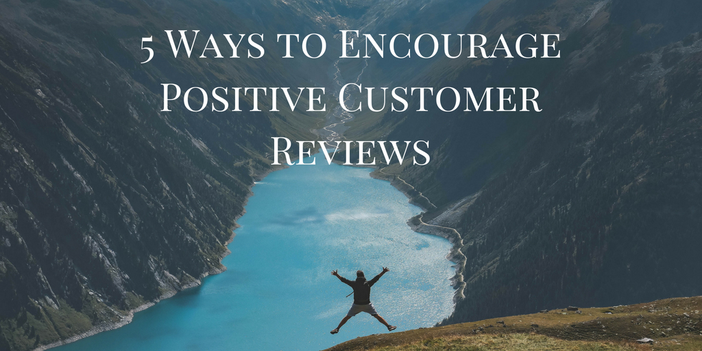 5 Ways to Encourage Positive Customer Reviews | Peek Pro