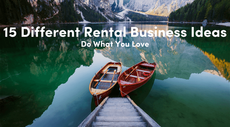 15 Different Rental Business Ideas That Let You Do What You Love | Peek Pro