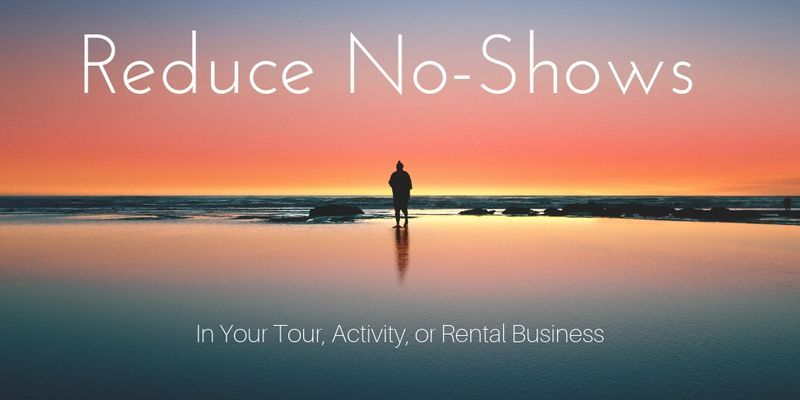 Reduce No-Shows in Your Tour, Activity, or Rental Business | Peek Pro
