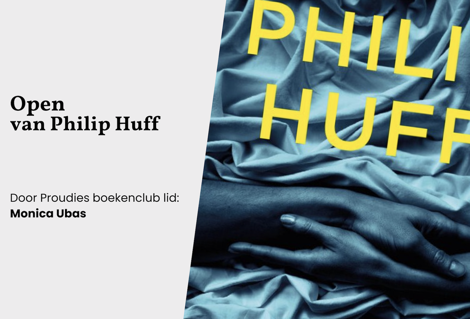 Proudies Boekenclub: Open van Philip Huff