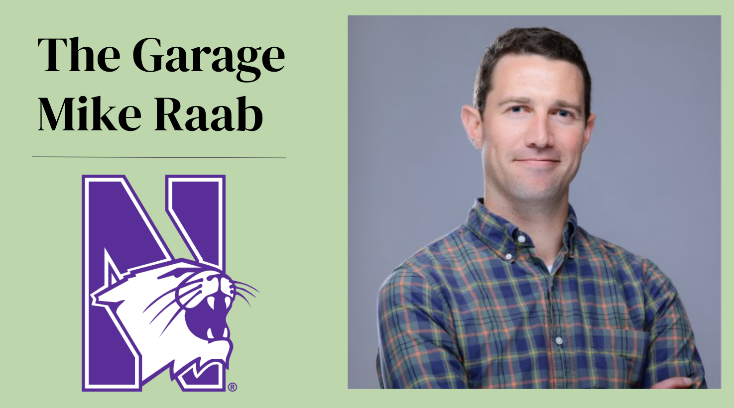 Mike Raab on The Garage at Northwestern