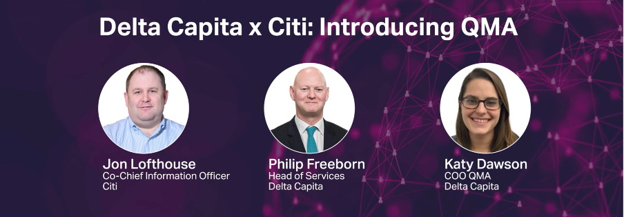 Delta Capita x Citi - Introducing QMA