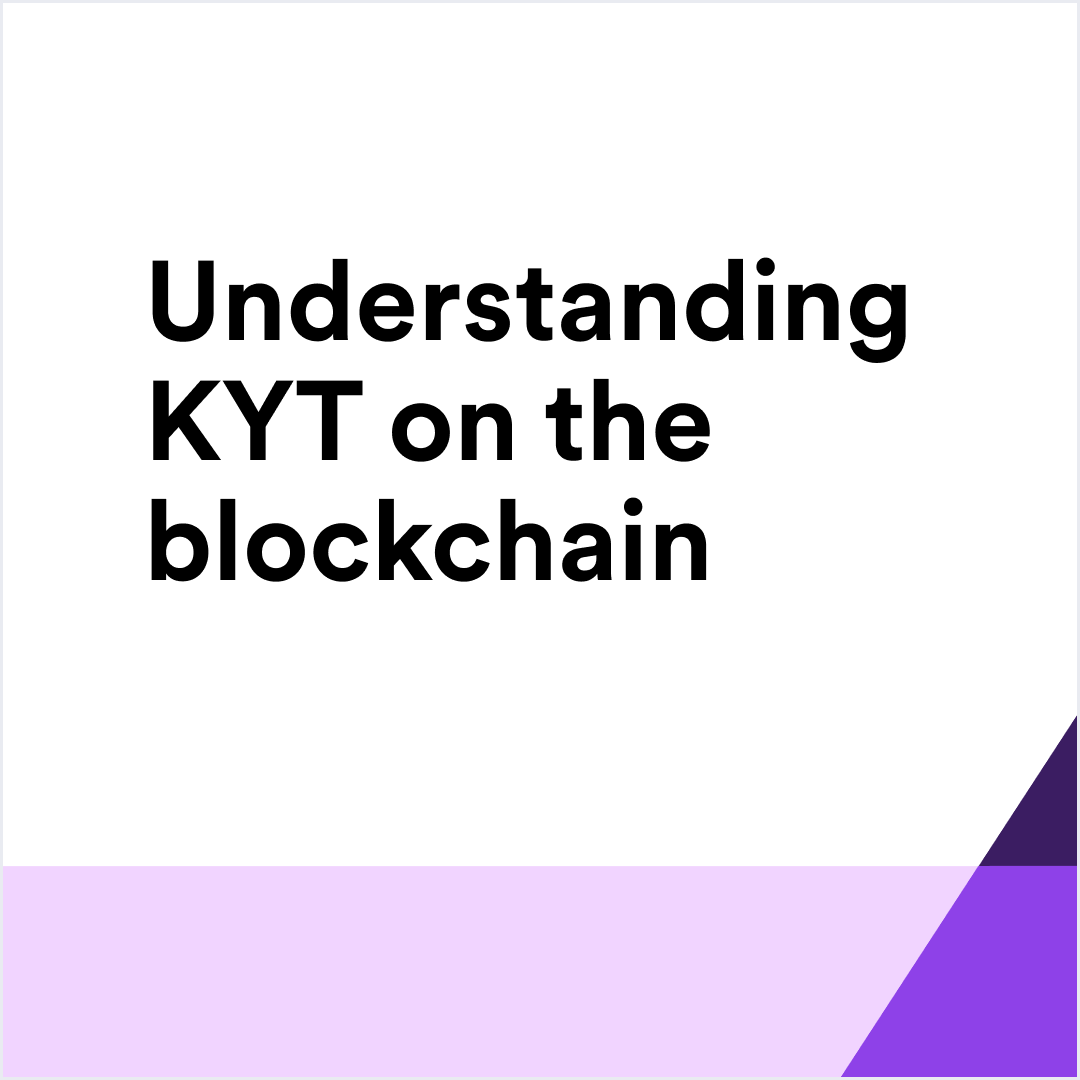 What is ‘know your transaction’ for blockchain? A guide for payment ...