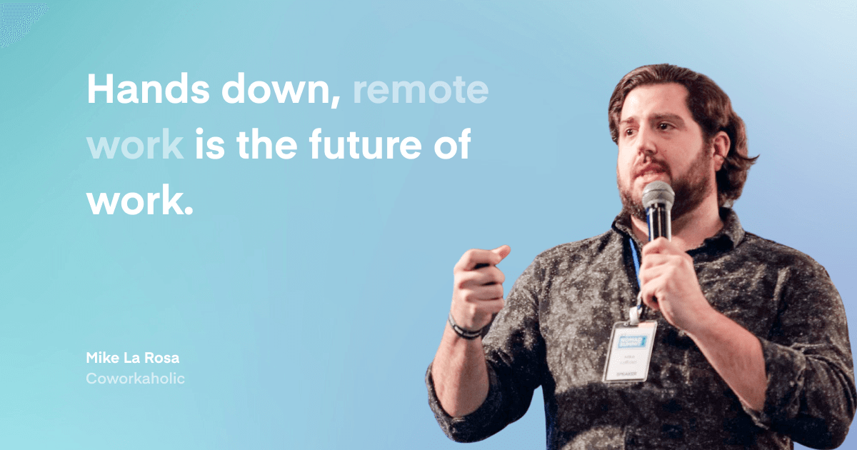 Mike La Rosa: 'Hands down, remote work IS the future of work' - Ruul