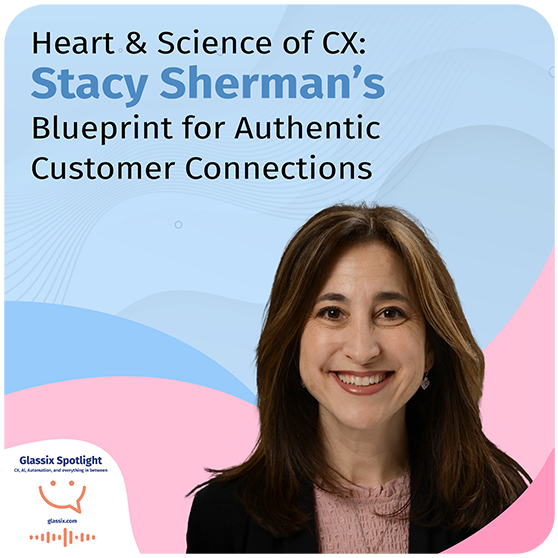 Le cœur et la science du CX : Le plan de Stacy Sherman pour des ...