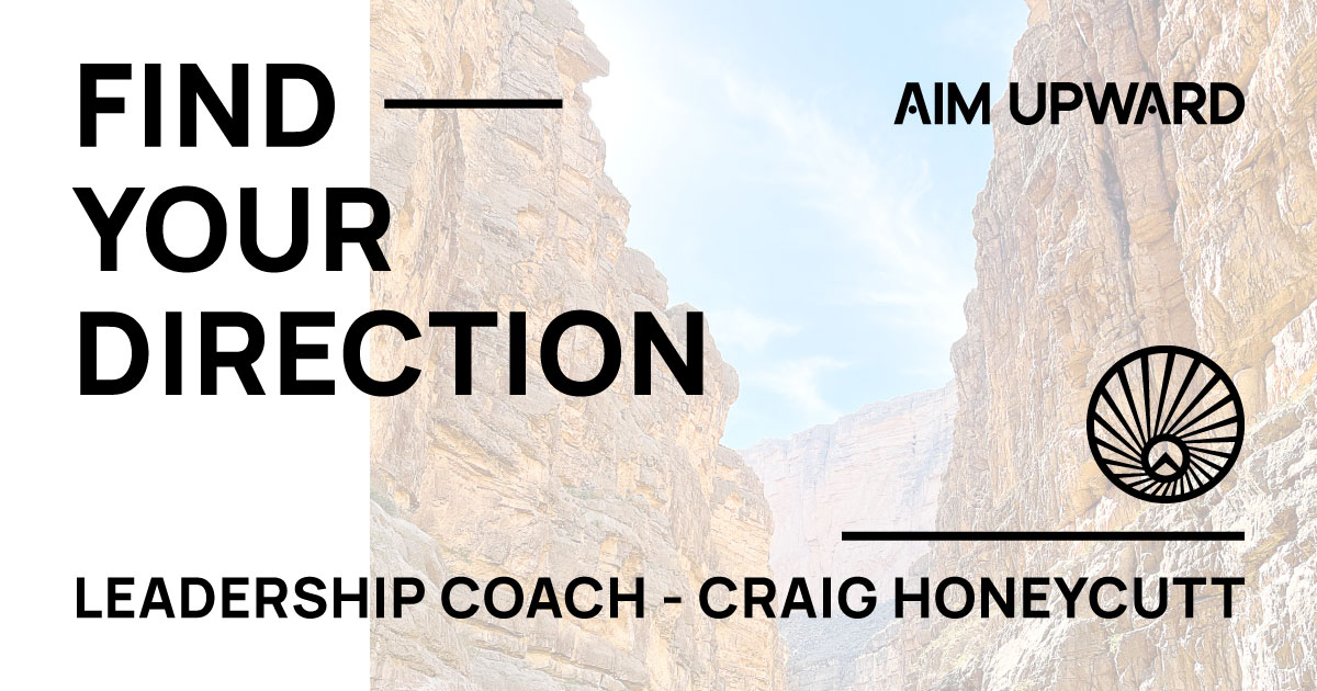 Aim Upward - Leadership Coaching - Find Your Direction