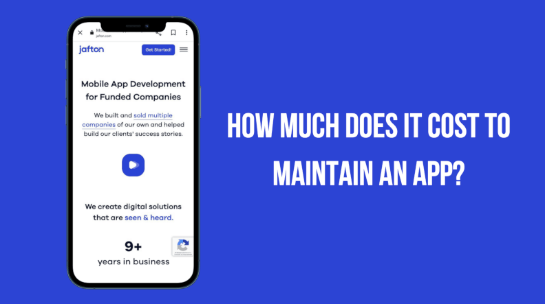 How much does it cost to maintain an app in 2023 | Jafton