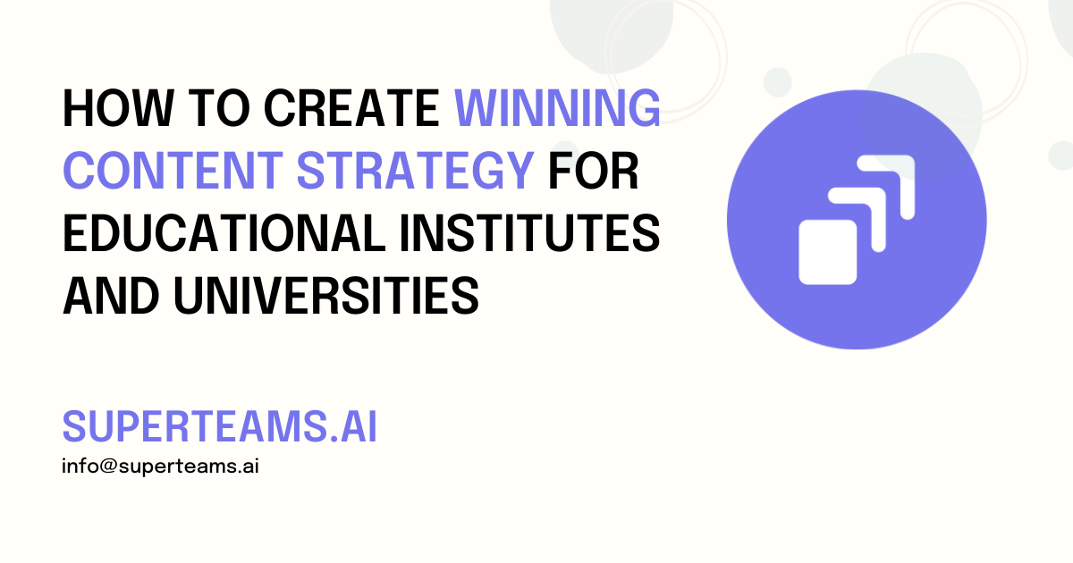 How To Create Winning Content Strategy for Educational Institutes and ...