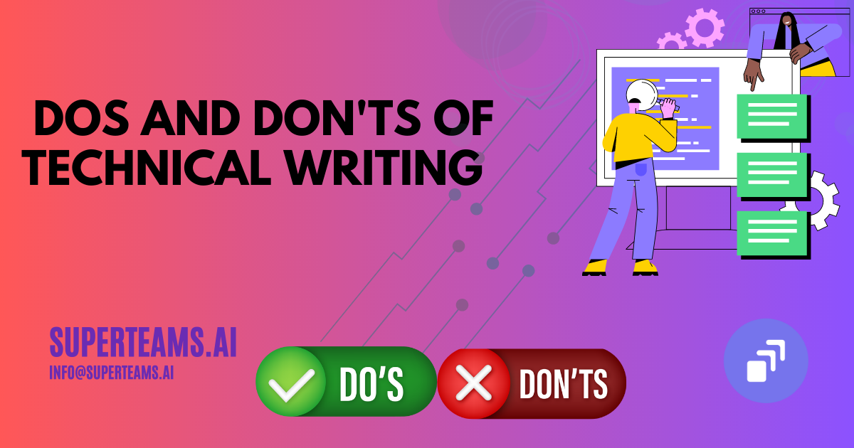 Dos and Don'ts of Technical Writing - Superteams.ai