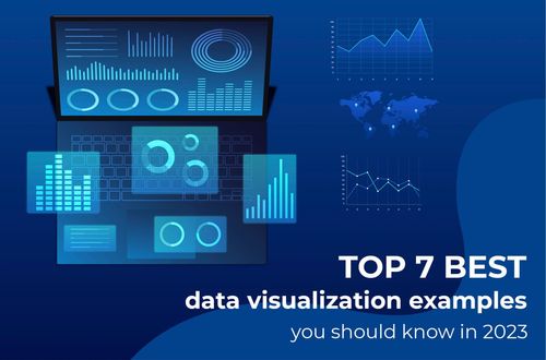 Top 7 best data visualization examples you should know in 2023 - Dataflake Blog