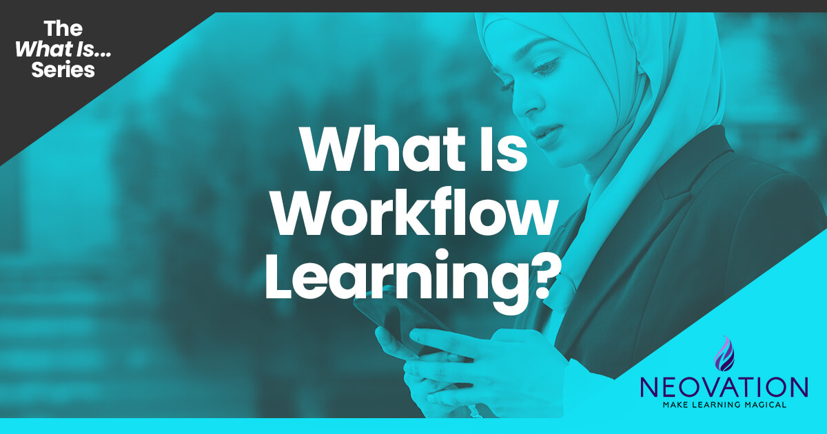 Why you should make the move to Workflow Learning?