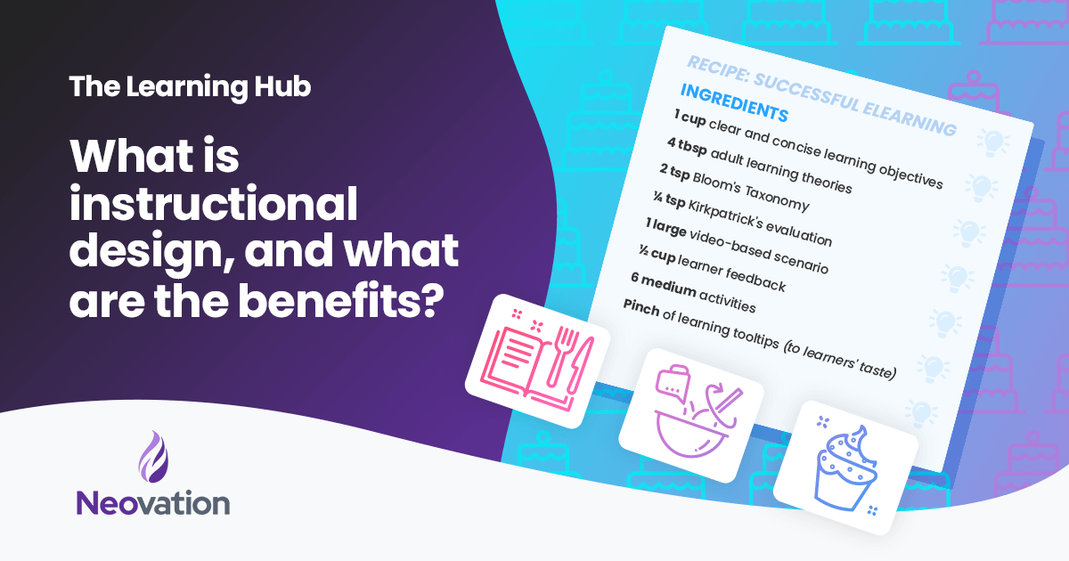 What is instructional design, and what are the benefits?