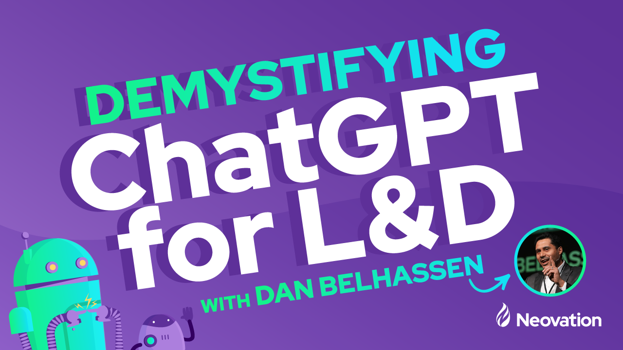 Demystifying ChatGPT and AI for L&D Professionals with Dan