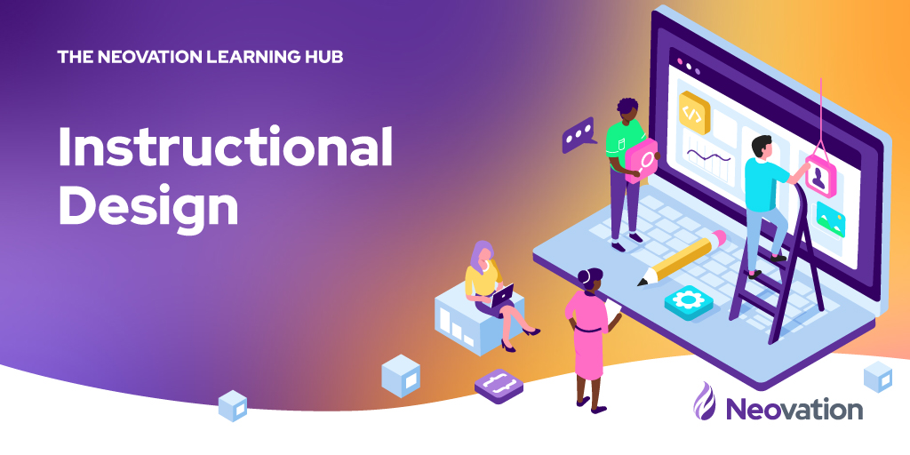Your Guide to Instructional Design and Instructional Designers