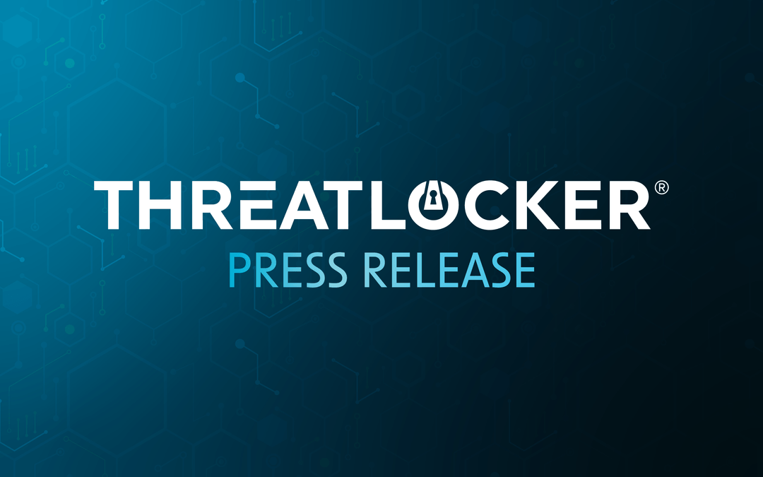 Press Releases | ThreatLocker, Inc.