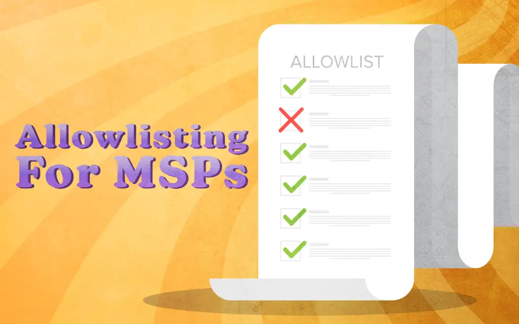 Allowlisting for MSPs | ThreatLocker