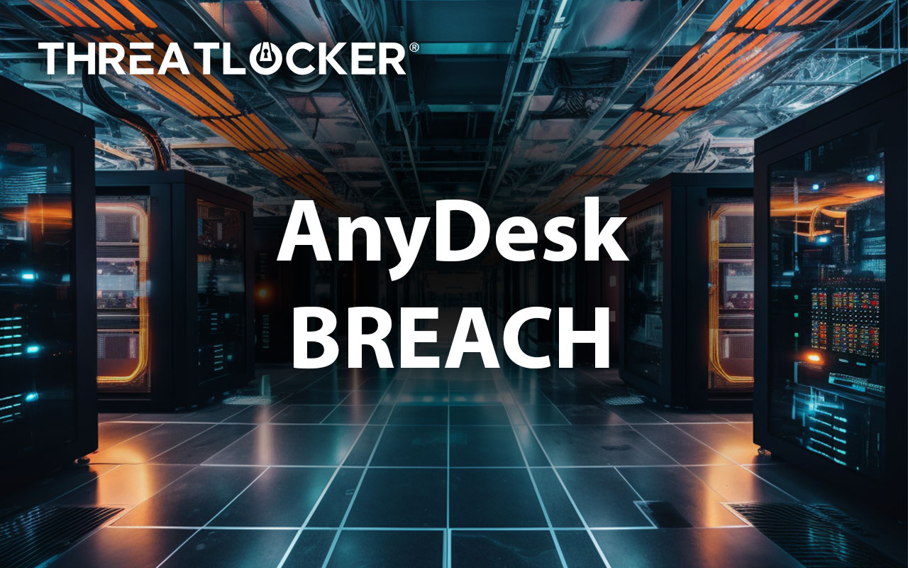AnyDesk Breach Incident | ThreatLocker